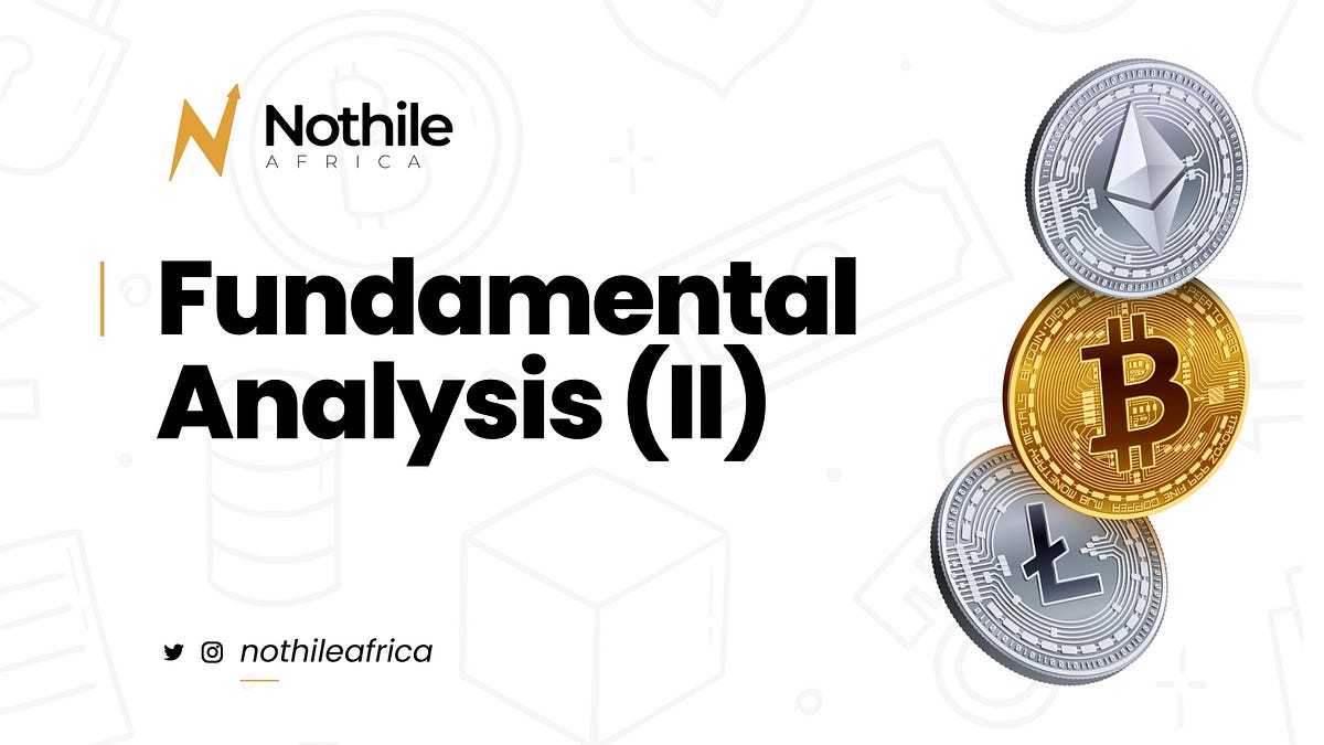 UNDERSTANDING FUNDAMENTAL ANALYSIS (II) | by Nothile Africa | Medium