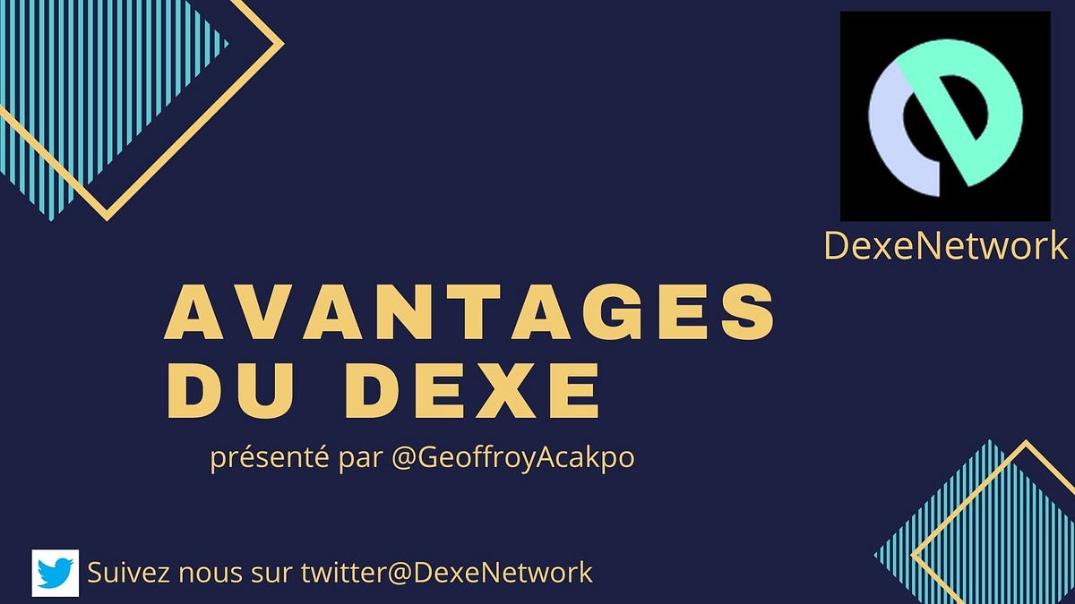 Avantages du Dexe - Geoffroy Acakpo - Medium