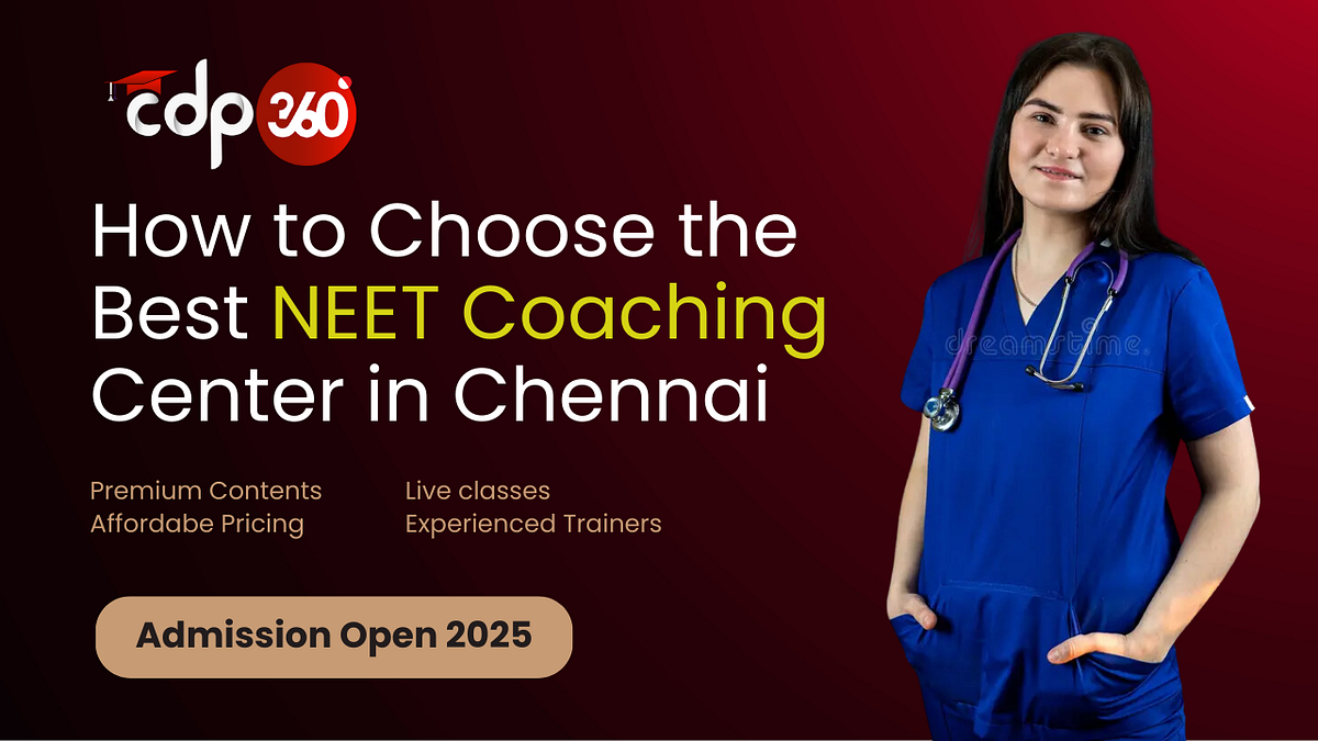 Best NEET Coaching Center in Chennai with Fees Structure | CDP360 | by CDP360 Smart Classroom ...