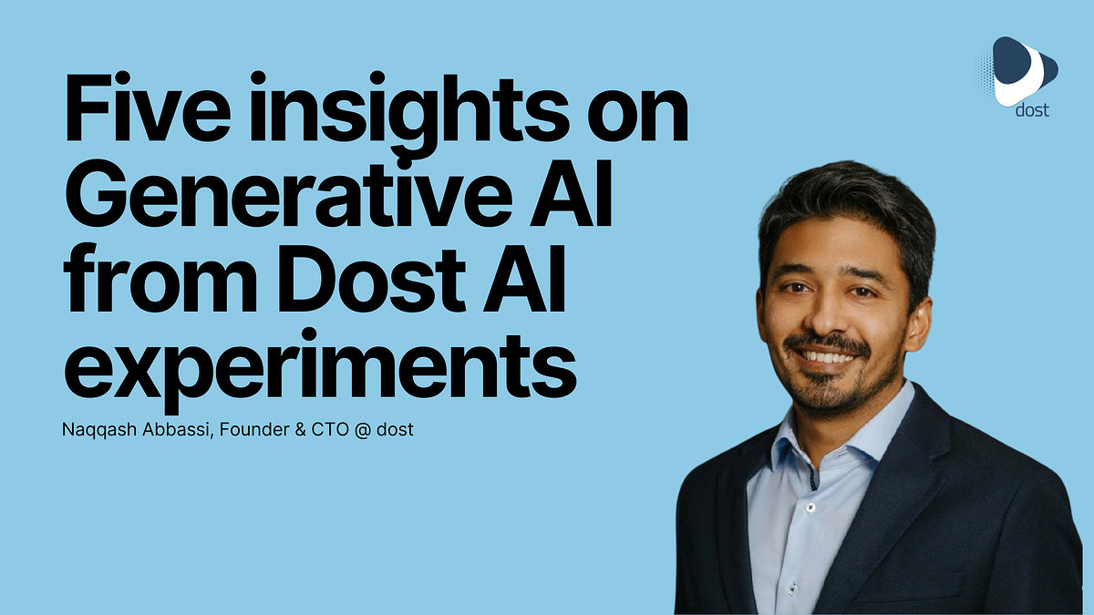 So we have tried Generative AI in Dost AI 🤖— what did we learn? | by Dost | Medium
