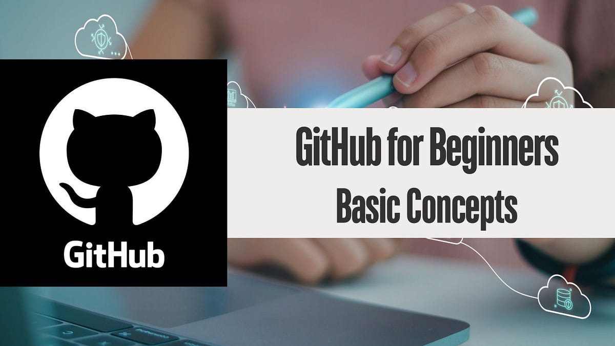 GitHub Explained for Noobs: Basic Concepts | by Coding Adventure with Emma | Level Up Coding