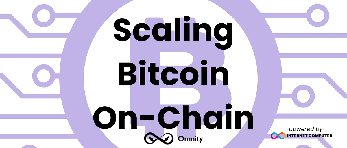 Scaling Bitcoin On-Chain with Omnity | HackerNoon | by Suzanne Leigh | Omnity Network | Medium