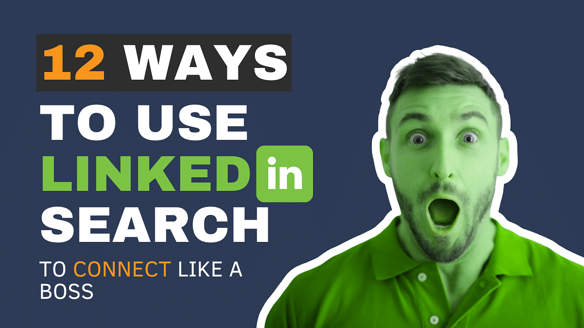 12 Ways to Use LinkedIn Search to Connect Like a Boss | by Caleb Sutton ...
