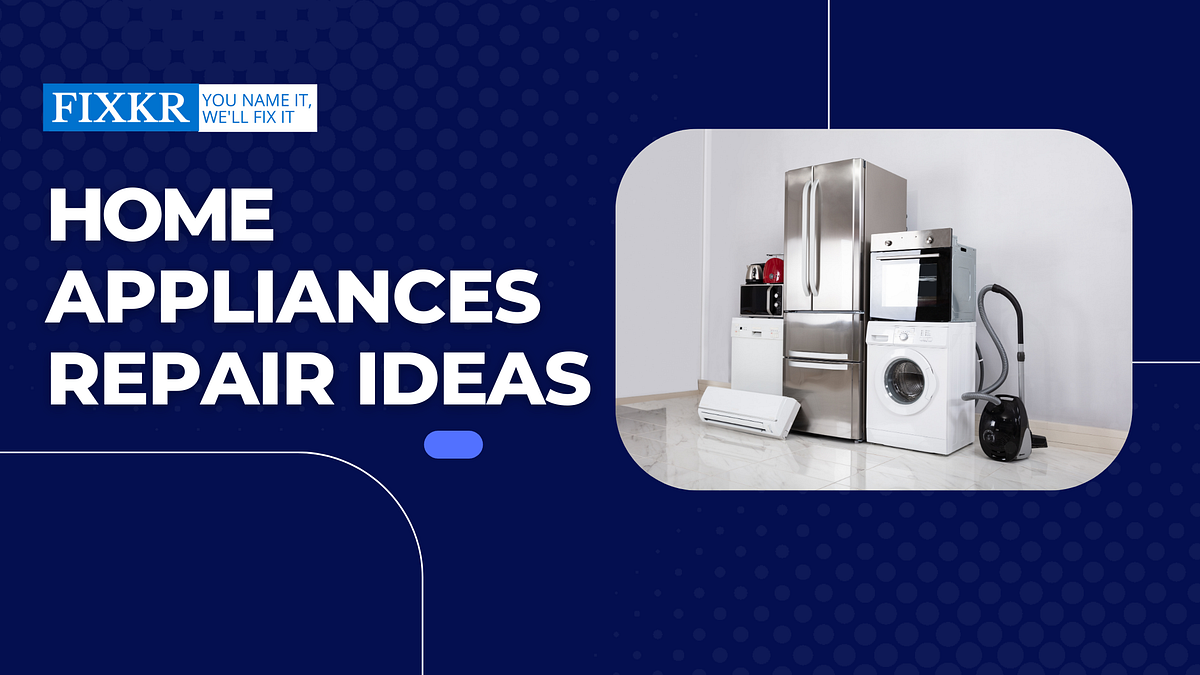 Home Appliances Repair Ideas. Home appliances have become a staple in ...