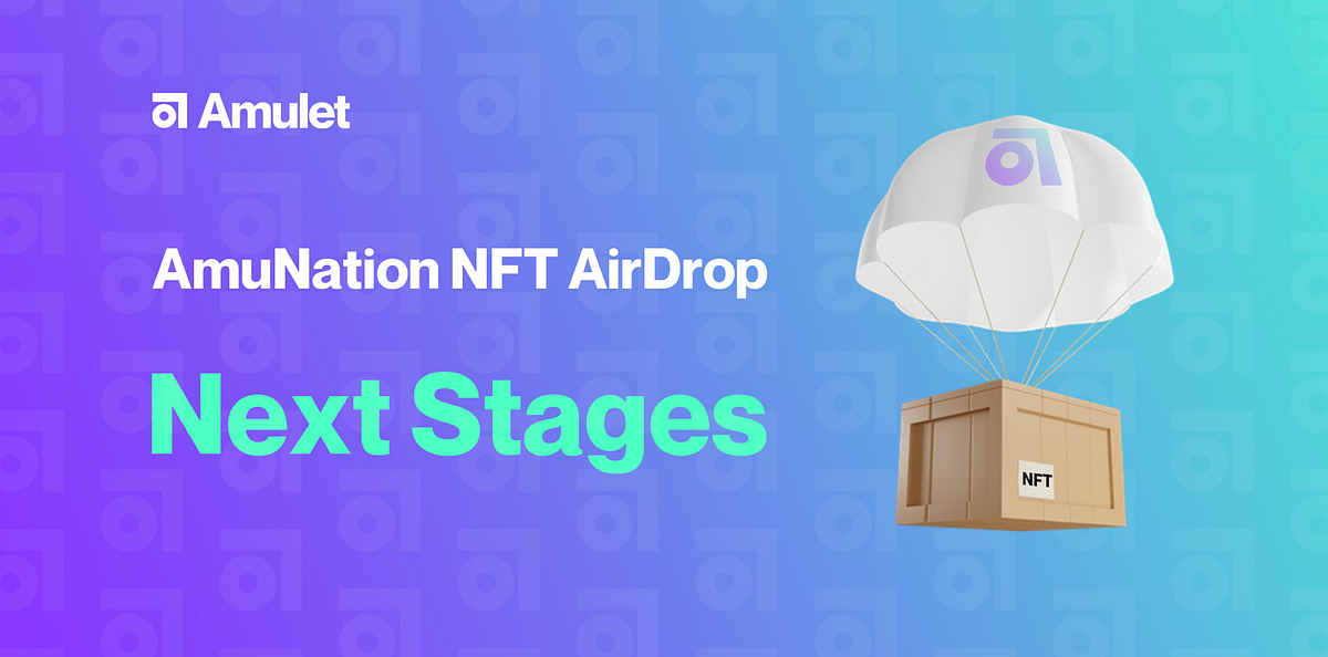 AmuNation NFT Airdrop — следующий этап | by Amulet Protocol ...