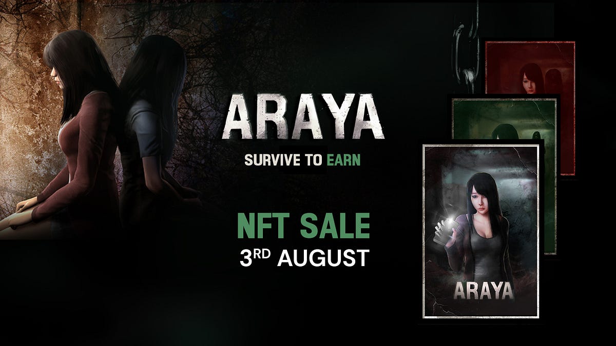 Araya Survive to Earn NFT Sale - Coming on the 3rd of August | by FEAR ...