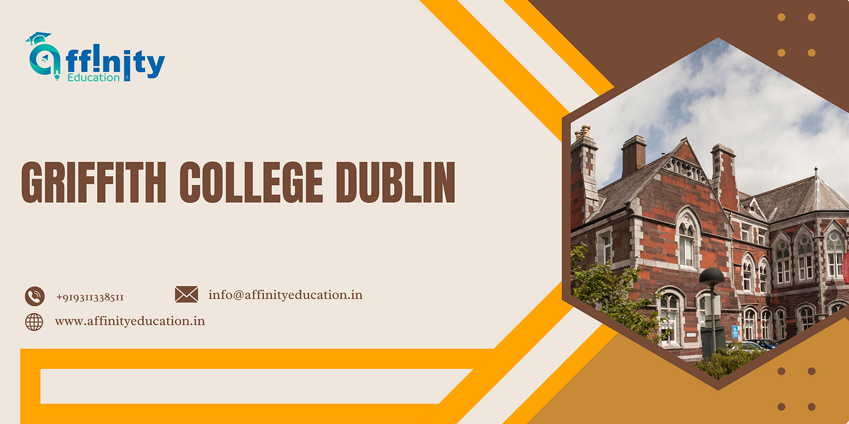 Exploring Griffith College Dublin: A Premier Educational Destination ...