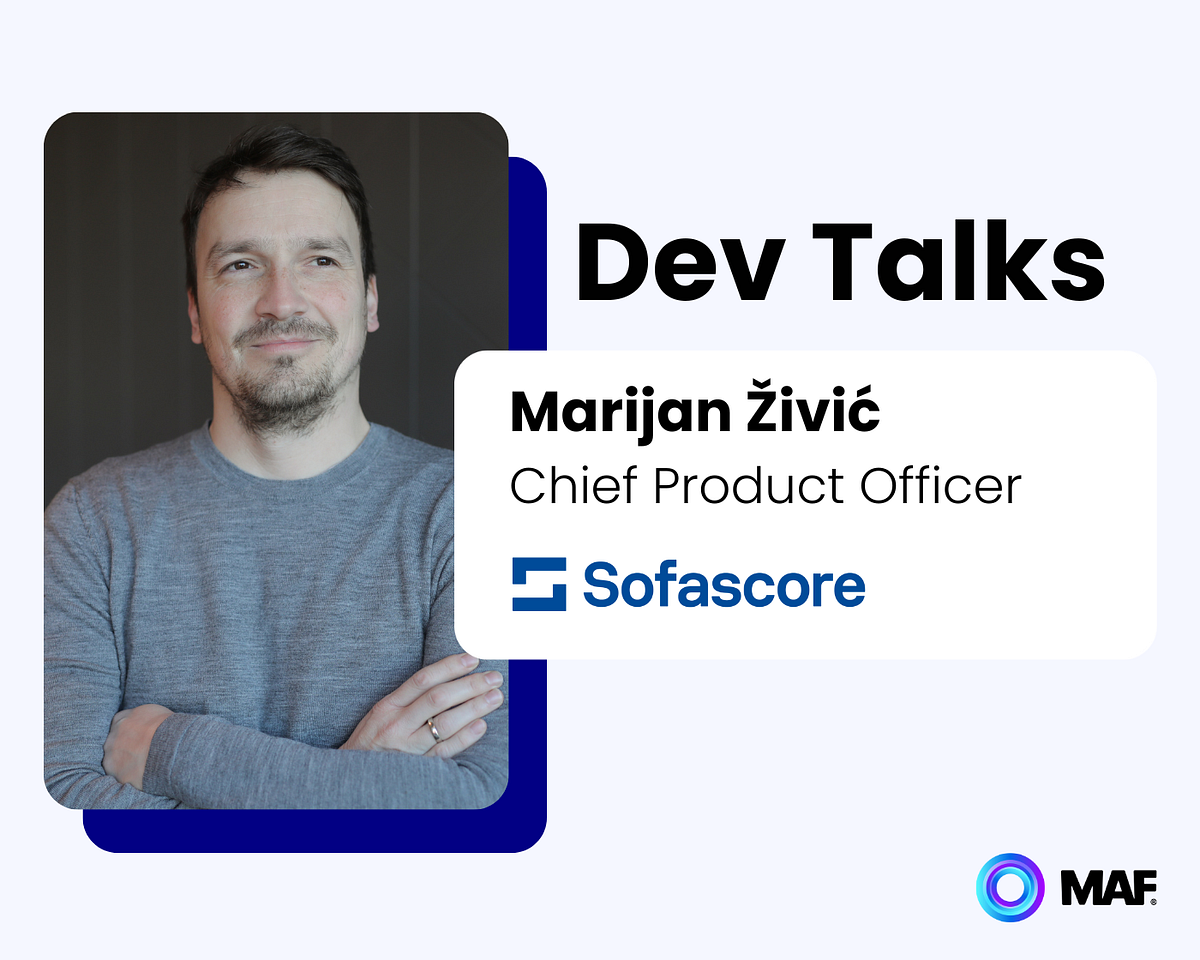 Dev Talks: Sofascore’s CPO Marijan Živić on Sports App Success | by MAF | MAF Blog | Medium