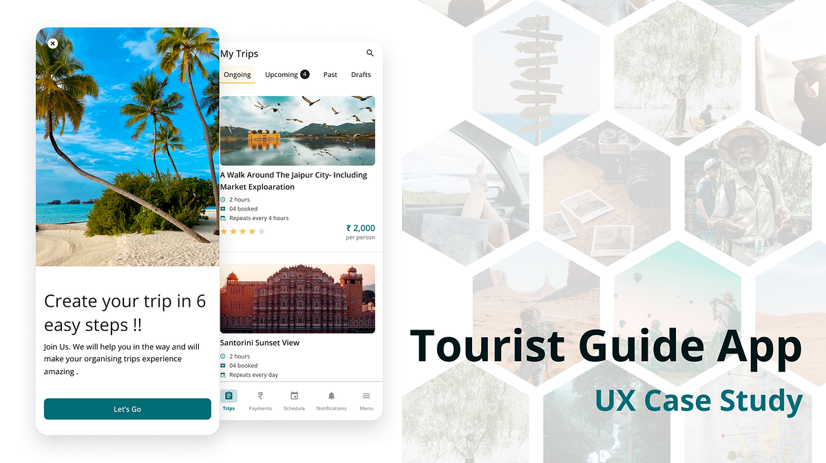 UX Case Study- Tourist Guide App. Presenting a case study that aims to ...