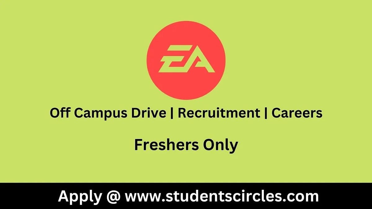 Electronic Arts Careers 2023 | Fresher | Direct Link | by V G Selvam | apuzzindia | Medium