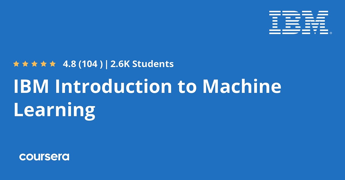 Review — Is Introduction to Machine Learning Specialization by IBM ...