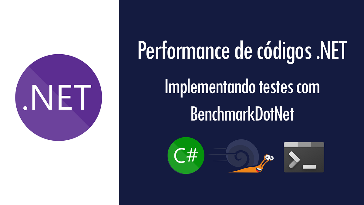 Performance de código em .NET: implementando testes com BenchmarkDotNet ...