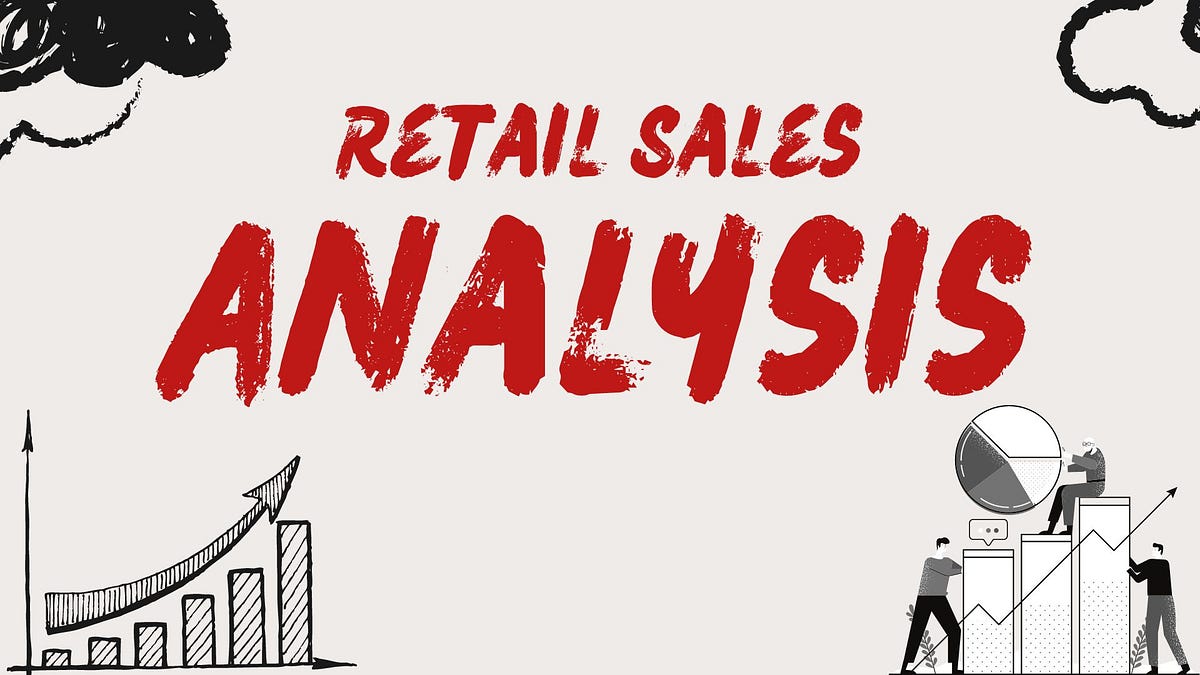 Retail Sales Analysis (2024). Quick Links:https://dsociety.tech/ | by ...