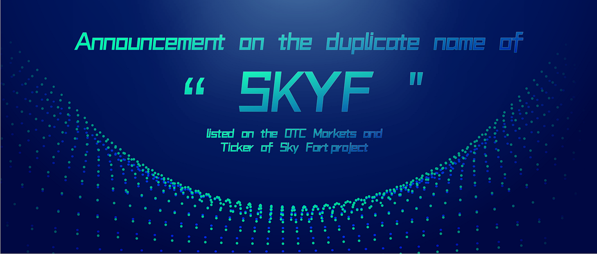 Announcement on the duplicate name of “SKYF” listed on the OTCMarkets ...