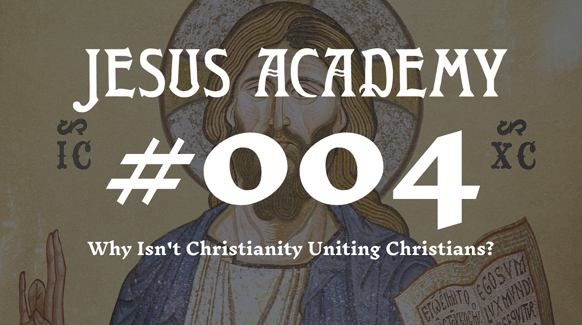 Catholic Catechism #004 — Why Isn’t Christianity Uniting Christians ...