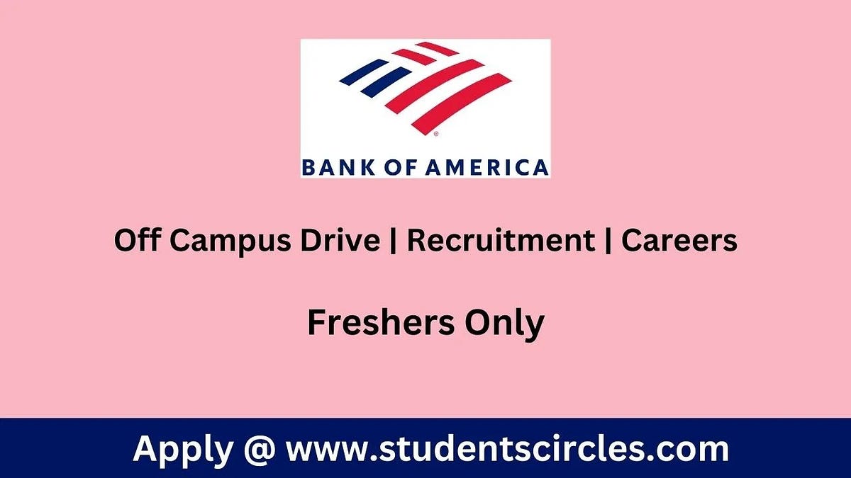 Bank Of America Recruitment 2023 | Fresher | Direct Link | by V G Selvam | Medium