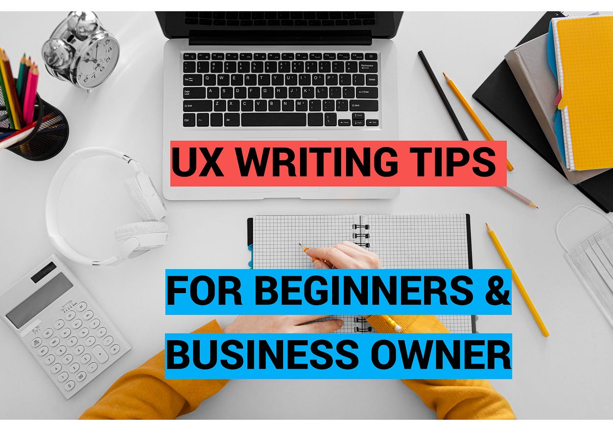7 Most Powerful Tips For Your UX Writing Skills | by Md. Imrul kawser ...