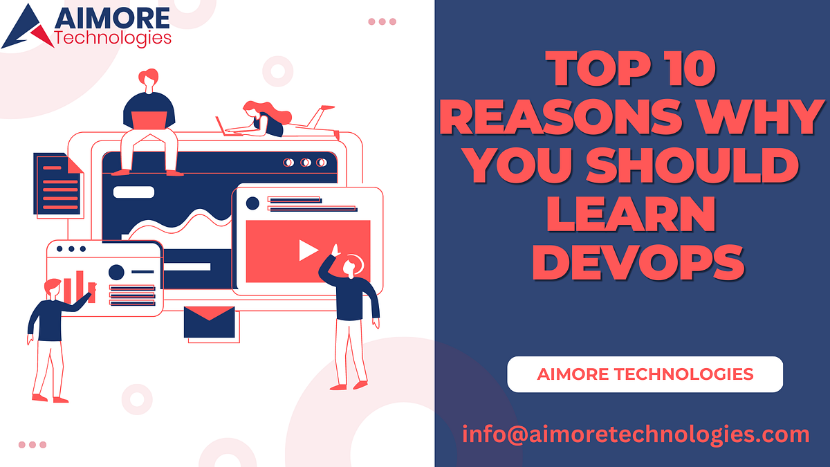 Top 10 Reasons Why You Should Learn Devops By Aimore Technologies