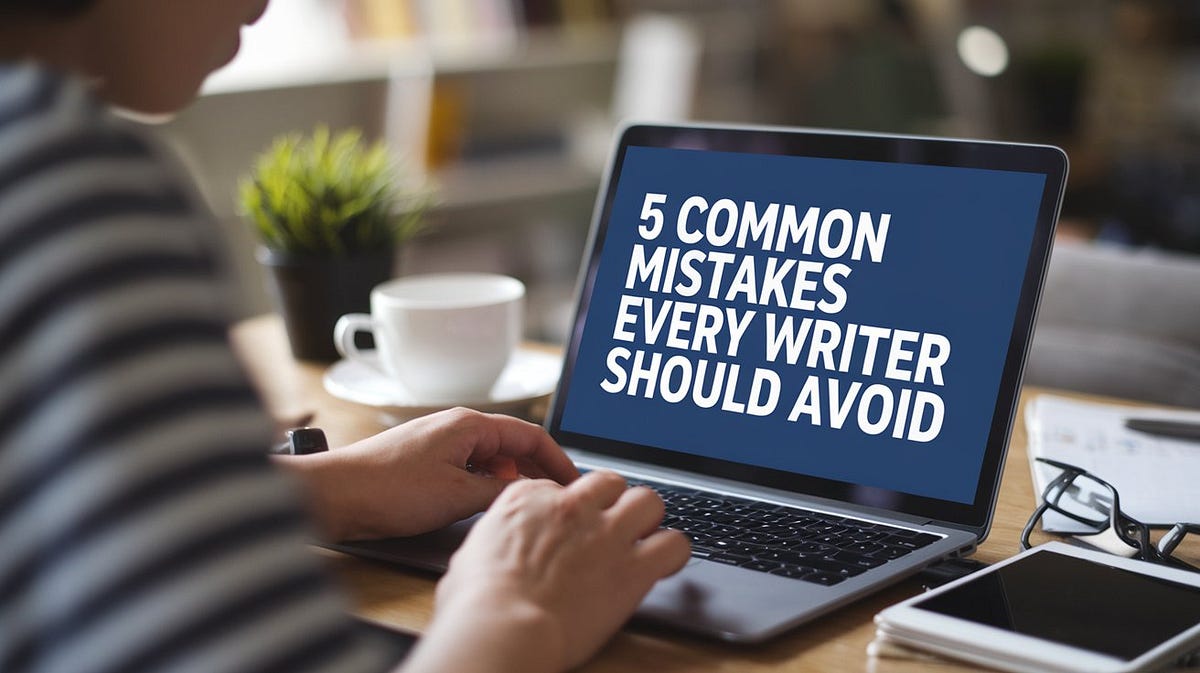 5 Common Mistakes Every Writer Should Avoid | by FranKiey | Write A ...