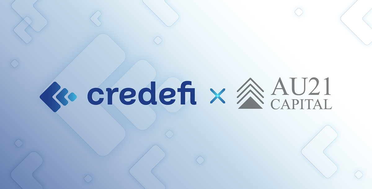 Credefi Announces Partnership With AU21 Capital | by Credefi | Medium