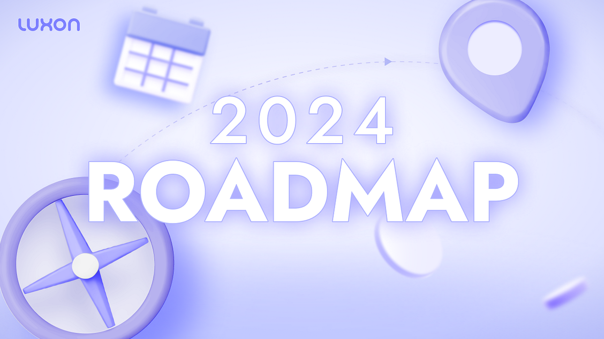 LUXON 2024 Roadmap. First, a big thank you to all the users… | by LUXON ...
