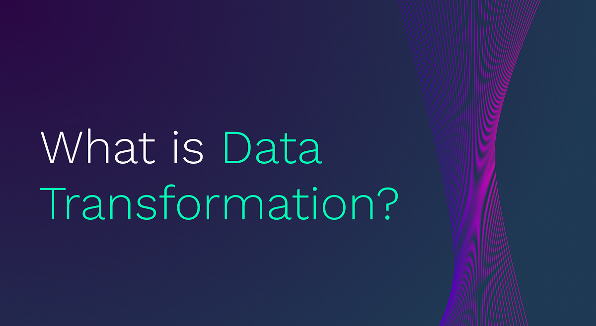 What is Data Transformation?. Data, datasets, data series, models… | by ...