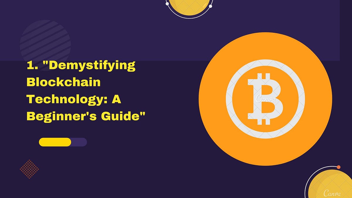 Demystifying Blockchain Technology: A Beginner’s Guide | by Mevengine | Smart Crypto bots and ...
