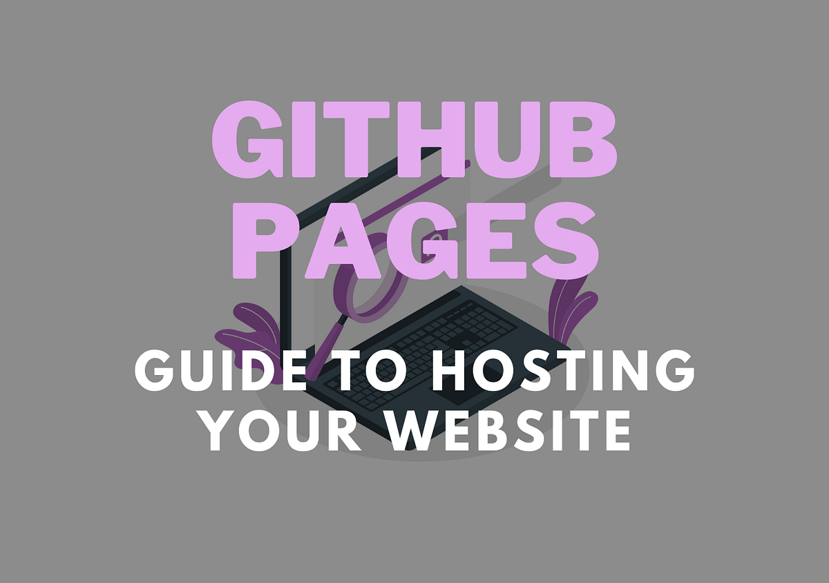 Step-by-Step Guide: Launching Your Website with GitHub Pages | by ...