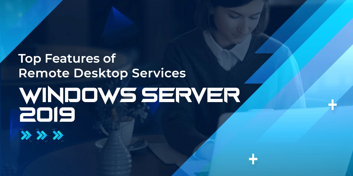 Windows Server 2019 Remote Desktop Services — Everything You Need to ...