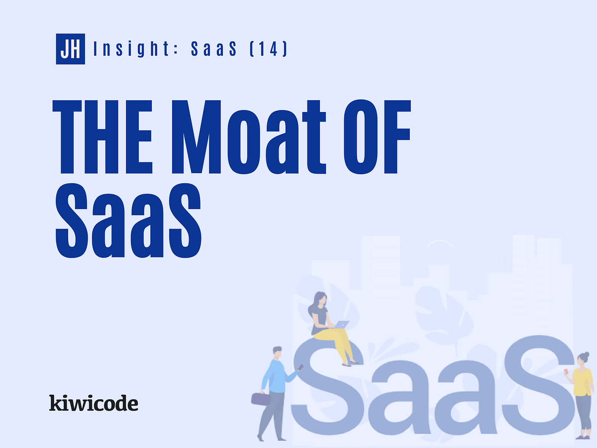 Insight: SaaS (14) The Moat of SaaS | by Jasper Han | SaaS | Medium