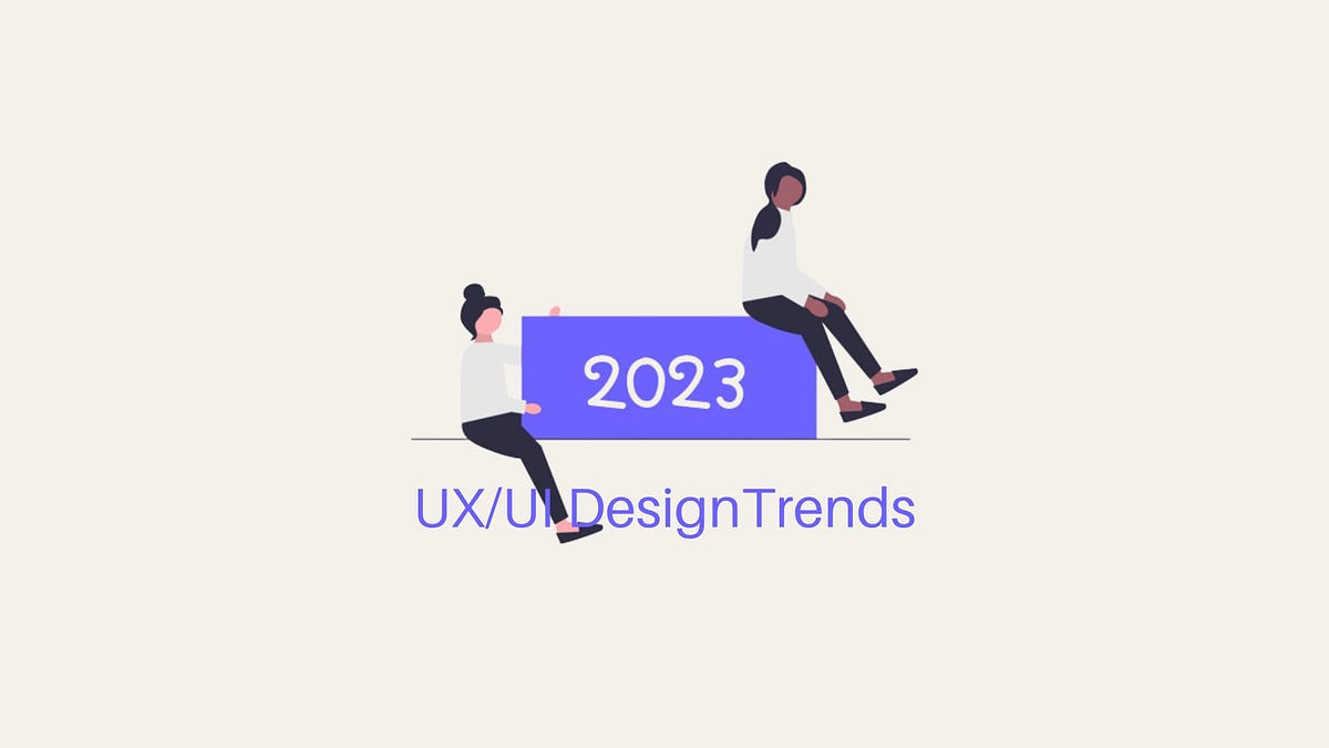 2023 UX/UI Design Trends. Get to know our predictions of UX / UI… | by Codepoint. | Medium