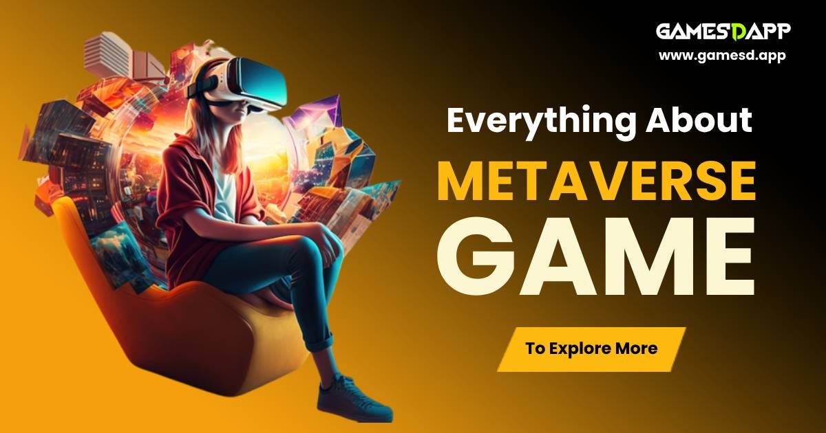 Everything About Metaverse Game. What Is a Metaverse Game? | by ...
