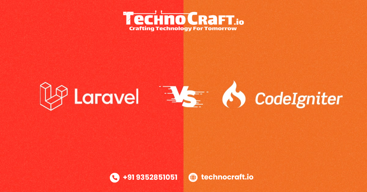 Laravel vs. CodeIgniter: Which PHP Framework is Better for Your Project? | by Technocraftio ...
