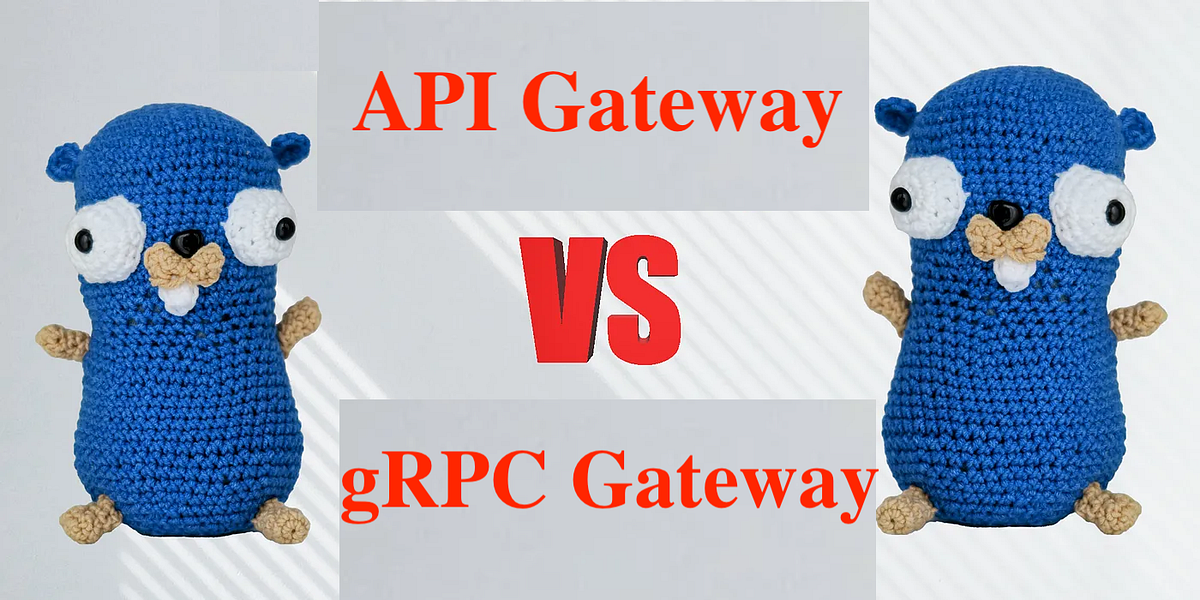 API Gateway vs gRPC Gateway: Choose Which One? | Level Up Coding