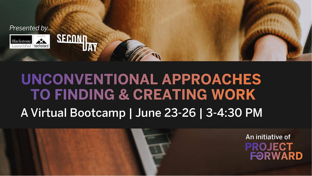 Unconventional Approaches to Finding & Creating Work | by The LaunchPad ...