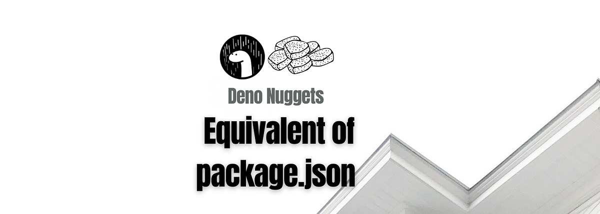 Deno nuggets: Equivalent of package.json | Tech Tonic
