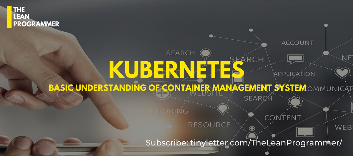 Kubernetes | Basic Understanding. Basics Of Kubernetes Explained | by ...