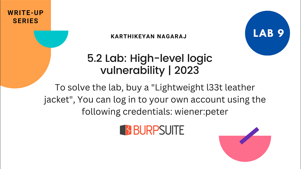 5.2 Lab: High-level logic vulnerability | 2023 | by Karthikeyan Nagaraj | Infosec Matrix | Medium