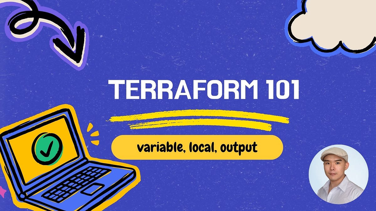 Terraform 101: variable, local, output | by Jiadong Chen | Level Up Coding