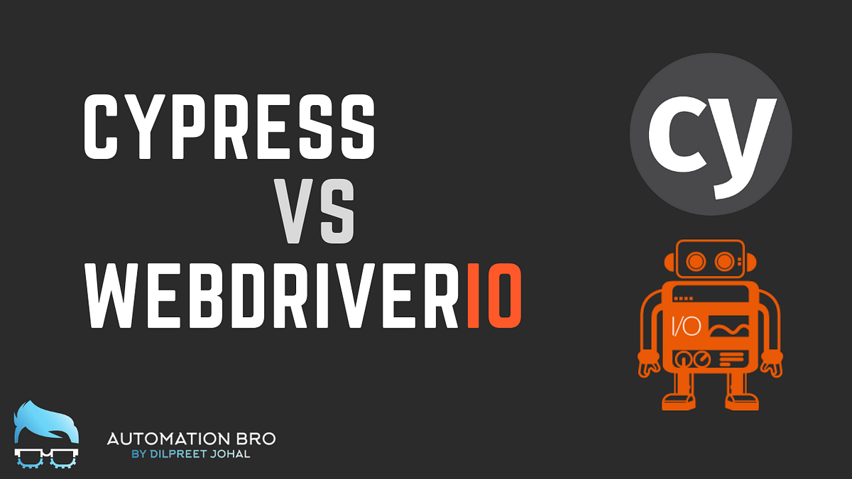 Cypress vs WebdriverIO: Which One to Pick? | JavaScript in Plain English