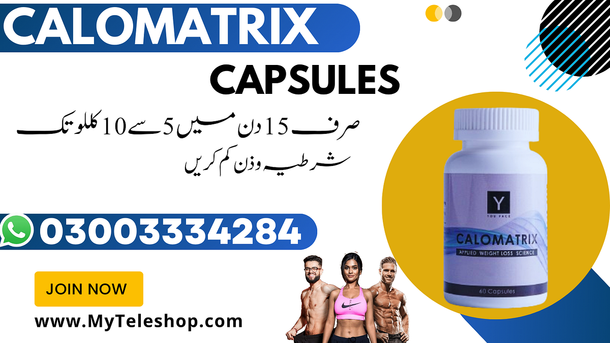 Calomatrix Capsules Price in Pakistan - imran sagar - Medium