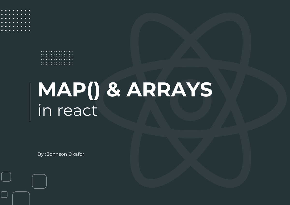 Understanding the Basics of map() and Arrays in React | by Okafor Johnson | Sep, 2024 | Medium