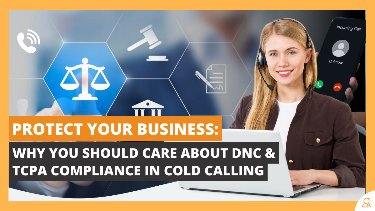 Protect Your Business: Why You Should Care About DNC & TCPA Compliance in Cold Calling | Medium
