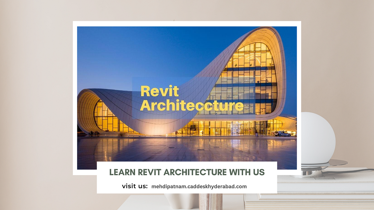 BEST Revit Architecture Training Institute In Mehdipatnam Hyderabad ...
