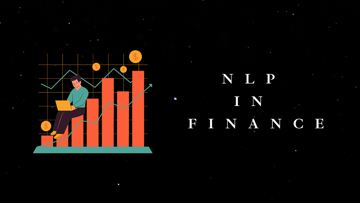 Use of Deep Learning - Natural Language Processing in Finance | by ...
