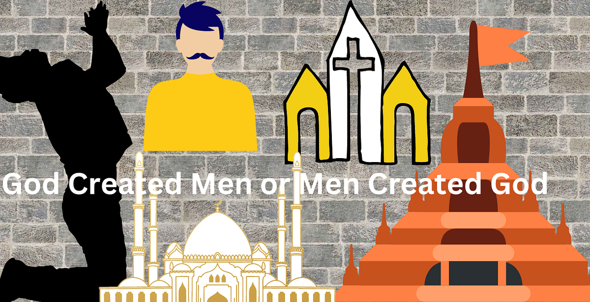The Divine Mix-Up: God Created Men, or Men Created God | by Indra Raj ...