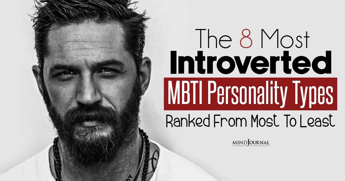 The 8 Most Introverted MBTI Personality Types: Ranked From Most To ...