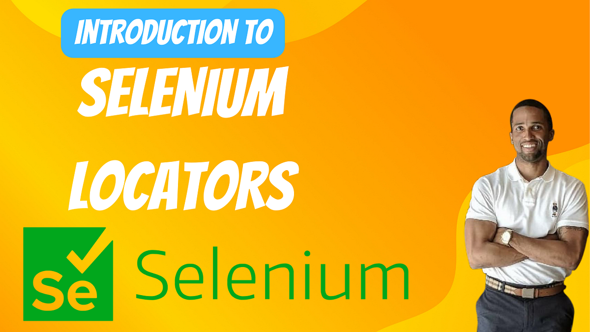 Introduction to Selenium Locators | by The Test Lead | Medium