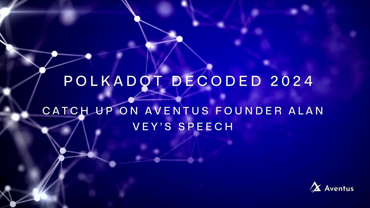 Aventus Founder Alan Vey at Polkadot Decoded 2024 - Aventus Network ...