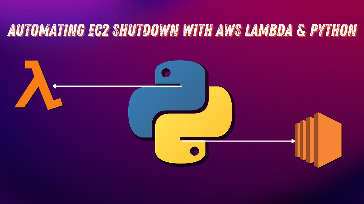 EC2 Instances Shutdown Using AWS Lambda & Python | by Nife Sofowoke | Stackademic